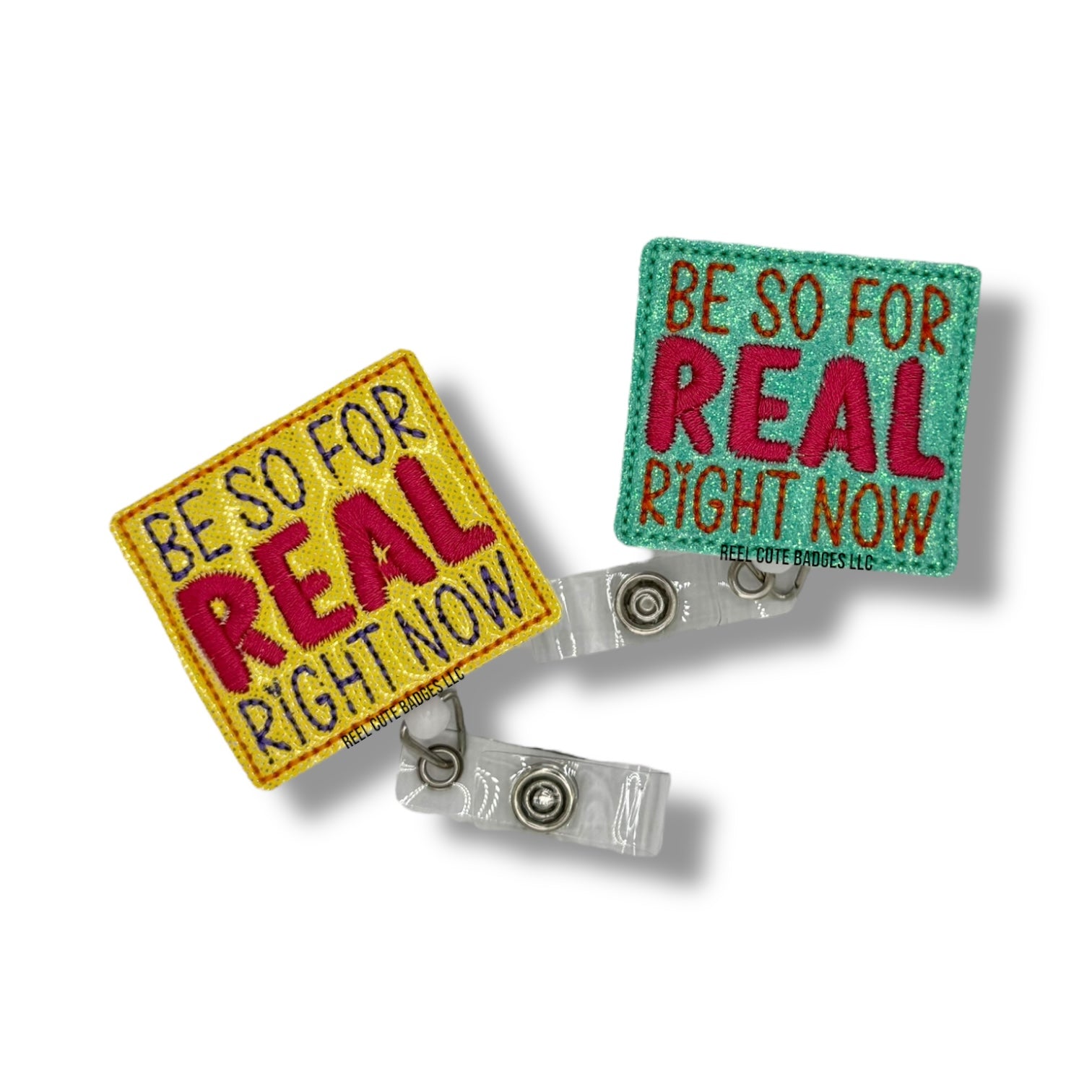 Be So For Real Right Now – Reel Cute Badges