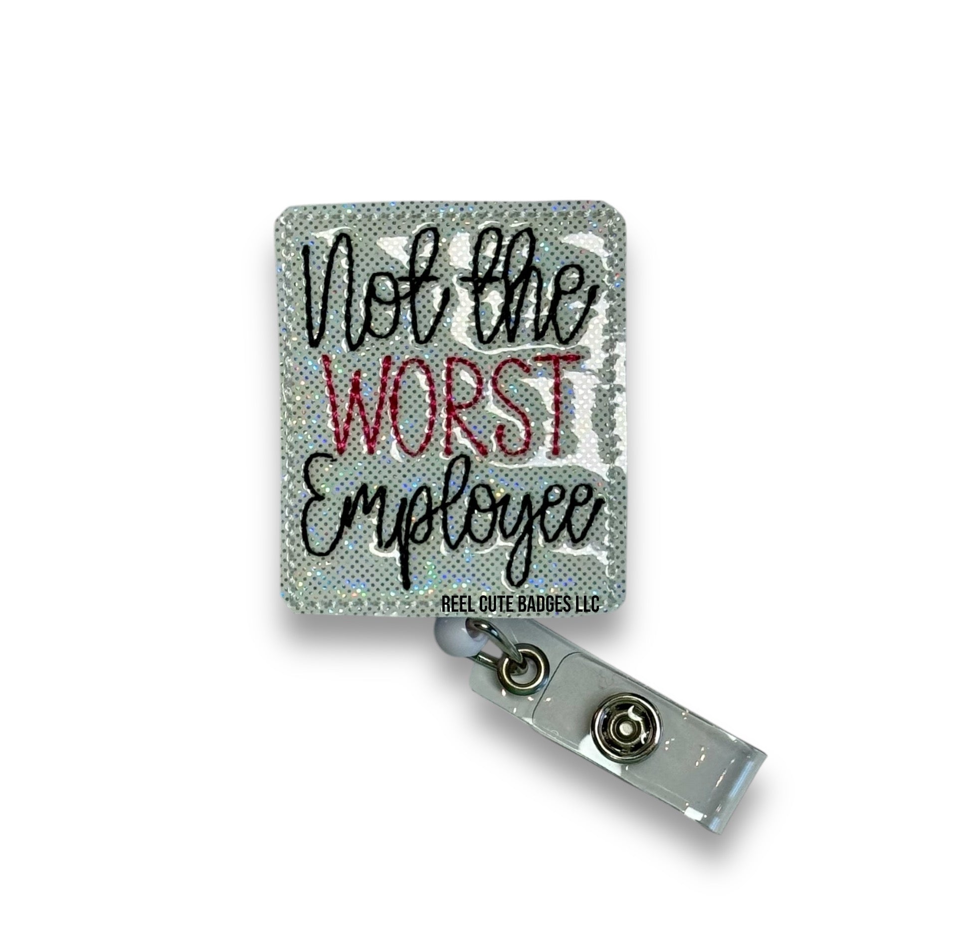 Not The Worst Employee – Reel Cute Badges
