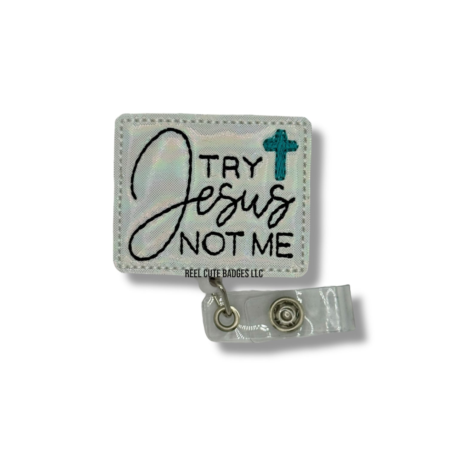 Try Jesus, Not Me – Reel Cute Badges